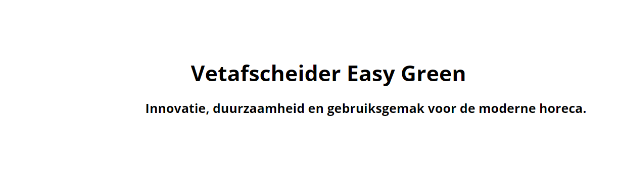 Vetafscheider Easy Green – Horeca Expo
