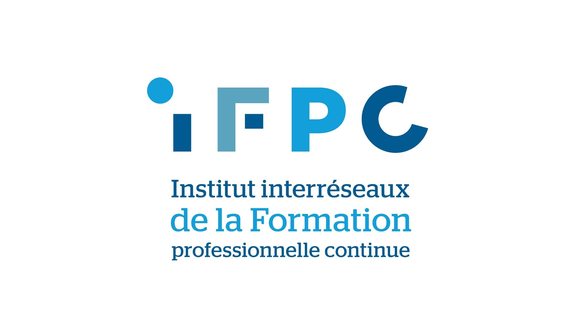 IFPC – Institut interréseaux de la Formation professionnelle continue ...