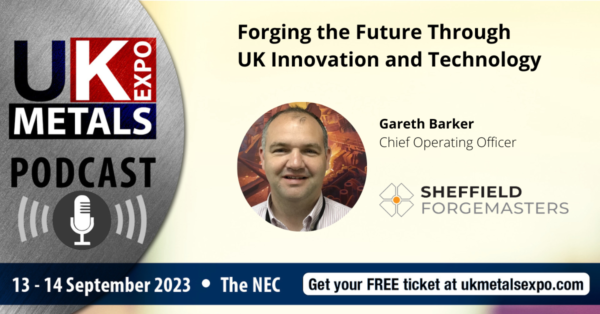 Forging the Future Through UK Innovation - UK Metals Expo